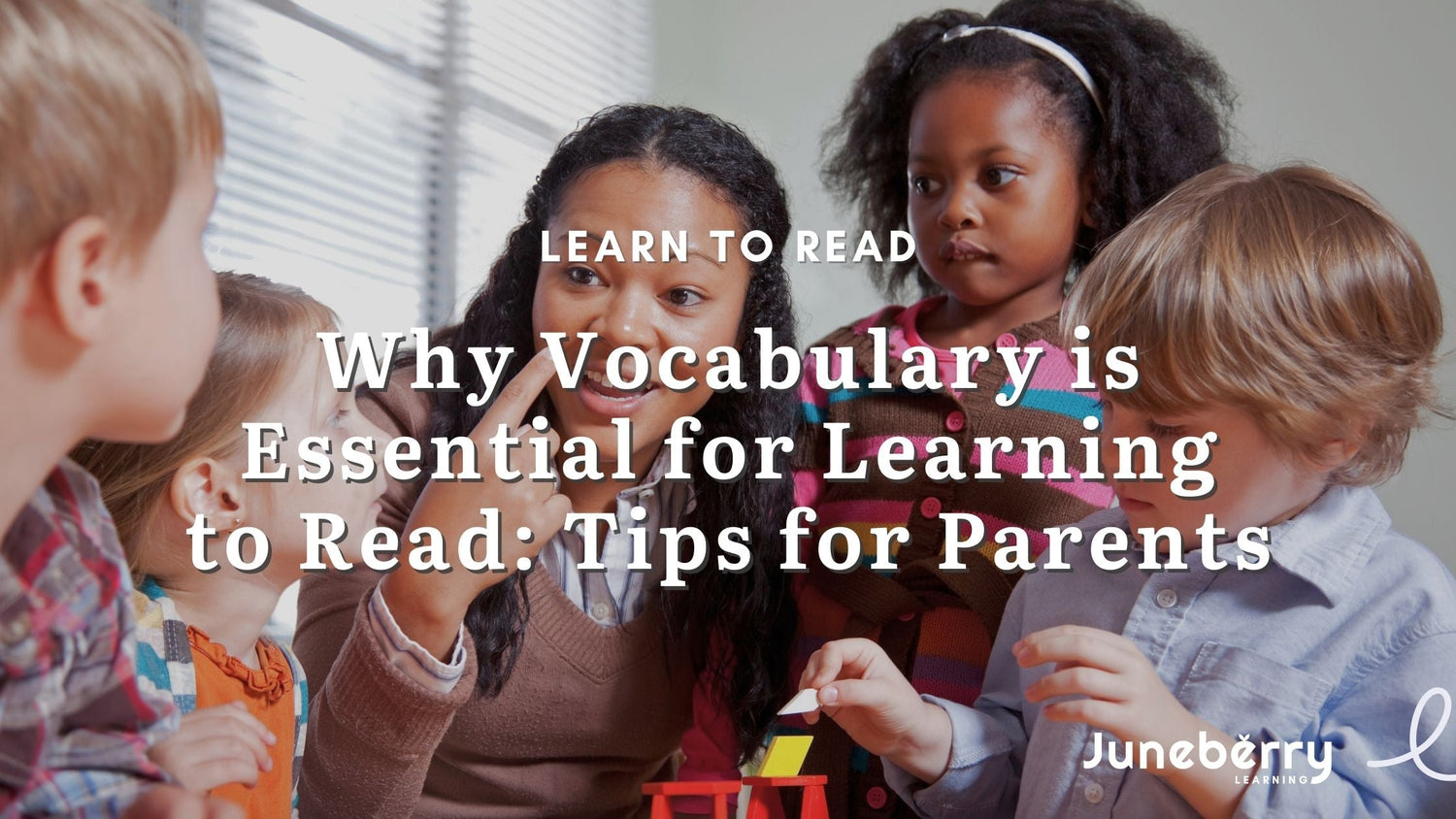 Why Vocabulary is Essential for Learning to Read: Tips for Parents ...
